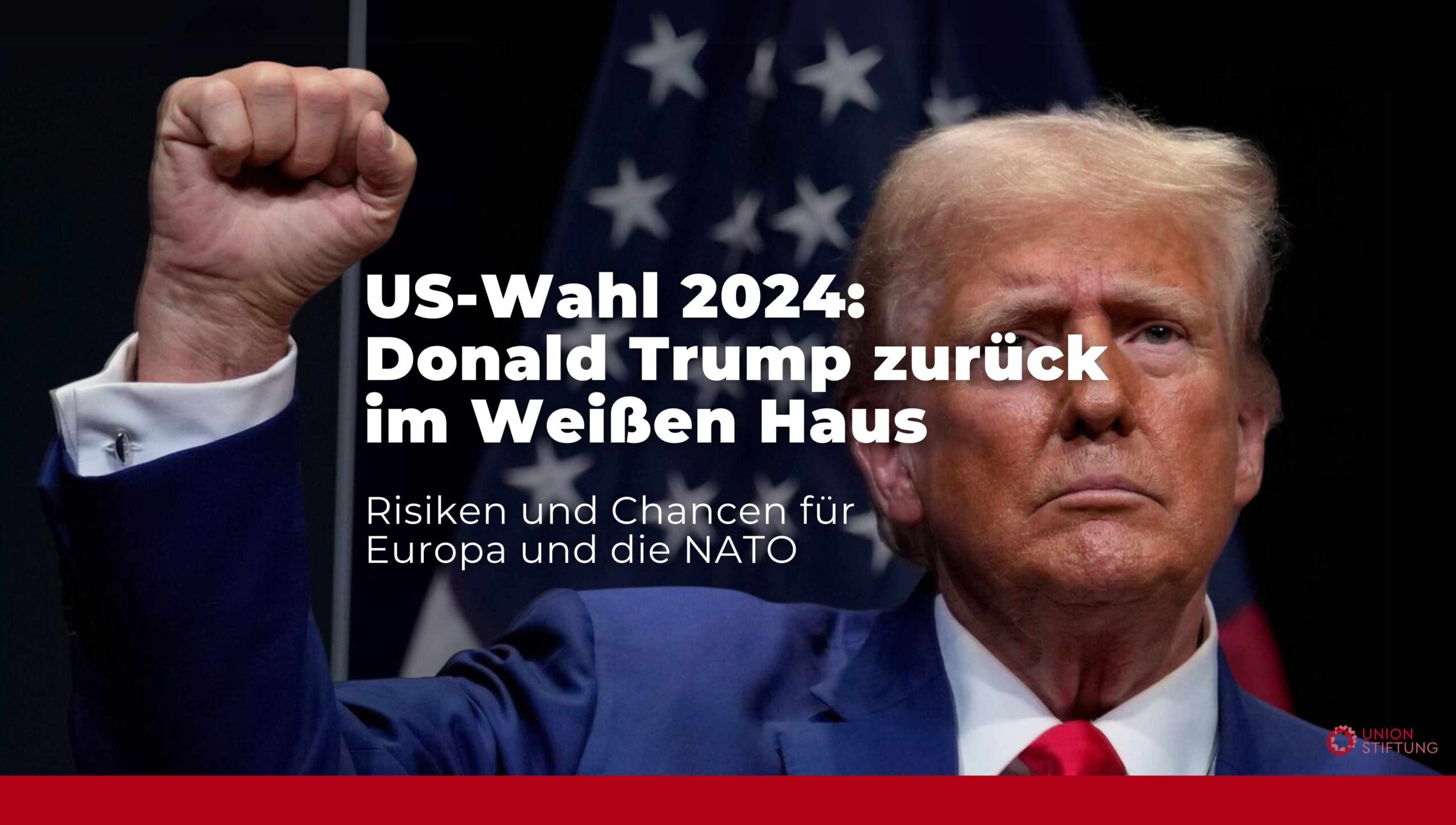 US-Wahl 2024: Donald Trump zurück im Weißen Haus - Union Stiftung