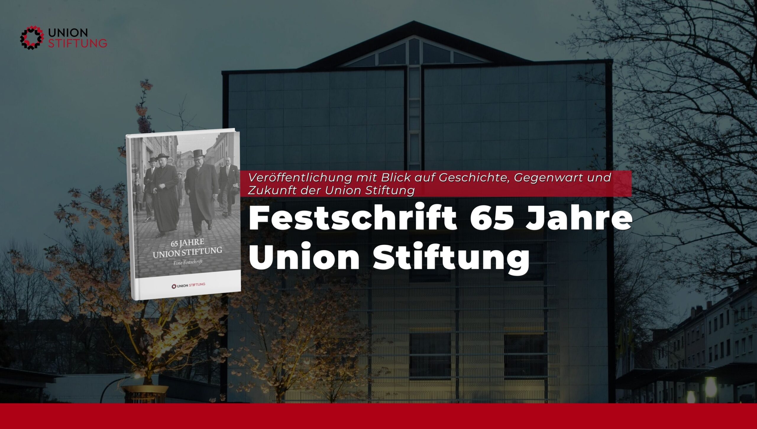 Festschrift 65 Jahre Union Stiftung - Union Stiftung